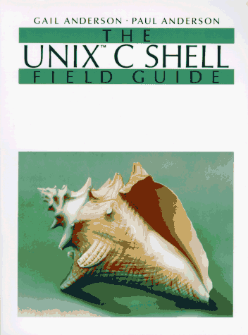 The Unix C Shell Field Guide | 天瓏網路書店