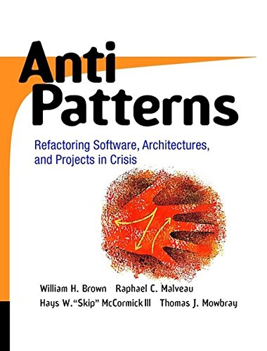 AntiPatterns: Refactoring Software, Architectures, and Projects in Crisis (Paperback) | 天瓏網路書店