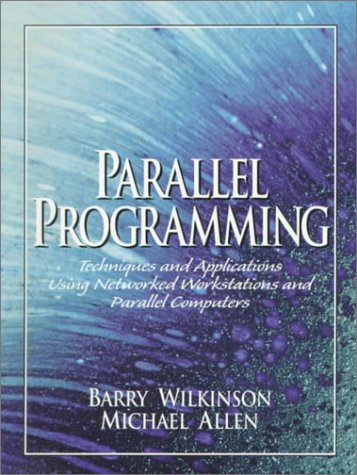 Parallel Programming: Techniques and Applications Using Networked ...