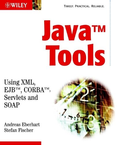 Java Tools: Using XML, EJB, Corba, Servlets and SOAP | 天瓏網路書店