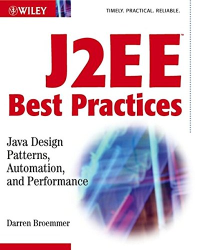 J2EE Best Practices: Java Design Patterns, Automation, and Performance ...