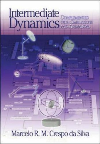 Intermediate Dynamics: Complemented With Simulations and Animations ...