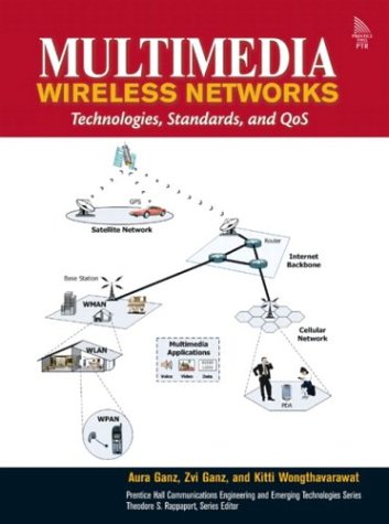 Multimedia Wireless Networks: Technologies, Standards and QoS ...