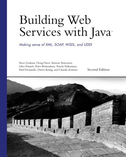 Building Web Services with Java : Making Sense of XML, SOAP, WSDL, and ...