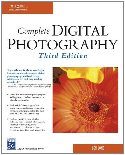 Complete Digital Photography, 3/e (Paperback) | 天瓏網路書店