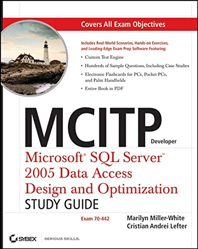 MCITP Developer: Microsoft SQL Server 2005 Data Access Design and Optimization Study Guide: Exam ...