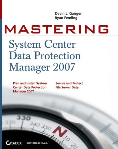 Mastering System Center Data Protection Manager 2007 (Paperback) | 天瓏網路書店