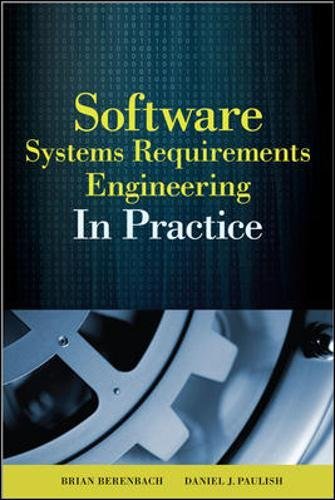 Software And Systems Requirements Engineering: In Practice (Hardcover ...
