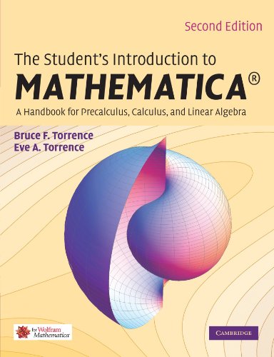 The Student's Introduction to MATHEMATICA: A Handbook for Precalculus ...