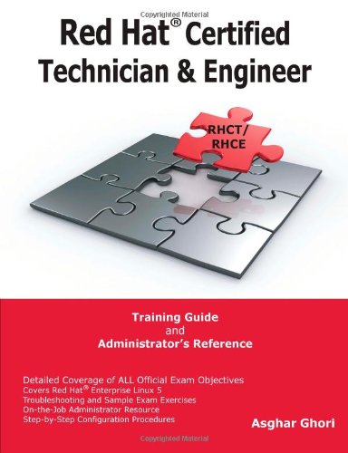 Red Hat Certified Technician & Engineer (RHCT and RHCE) Training Guide and Administrator's ...