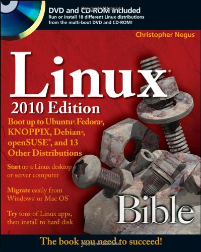 Linux Bible 2010 Edition: Boot Up to Ubuntu, Fedora, KNOPPIX, Debian ...
