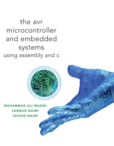 AVR Microcontroller and Embedded Systems: Using Assembly and C ...