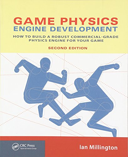 Game Physics Engine Development: How to Build a Robust Commercial-Grade ...