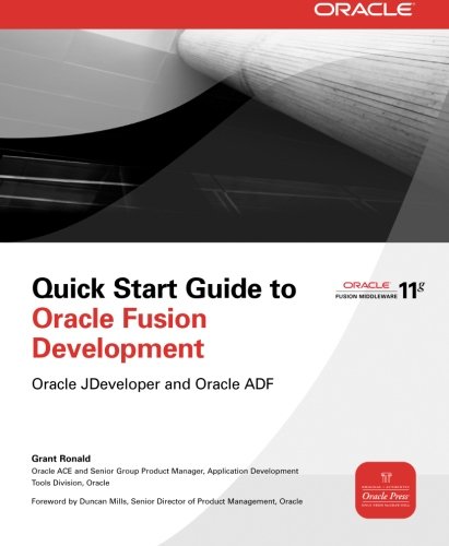 Quick Start Guide to Oracle Fusion Development: Oracle JDeveloper and Oracle ADF (Paperback ...