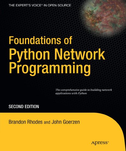 Foundations Of Python Network Programming The Comprehensive Guide To Building Network