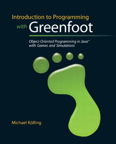 Introduction to Programming with Greenfoot: Object-Oriented Programming ...