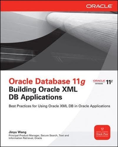 Oracle Database 11g Building Oracle XML DB Applications (Paperback) | 天瓏網路書店