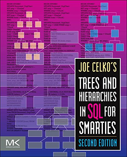 Joe Celko's Trees and Hierarchies in SQL for Smarties, 2/e (Paperback ...