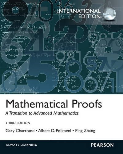 Mathematical Proofs : A Transition to Advanced Mathematics, 3/e (IE ...