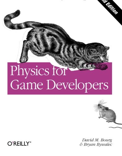 Physics for Game Developers: Science, math, and code for realistic ...