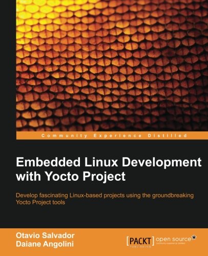 Embedded Linux Development with Yocto Project (Paperback) | 天瓏網路書店