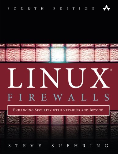 Linux Firewalls: Enhancing Security with nftables and Beyond, 4/e ...