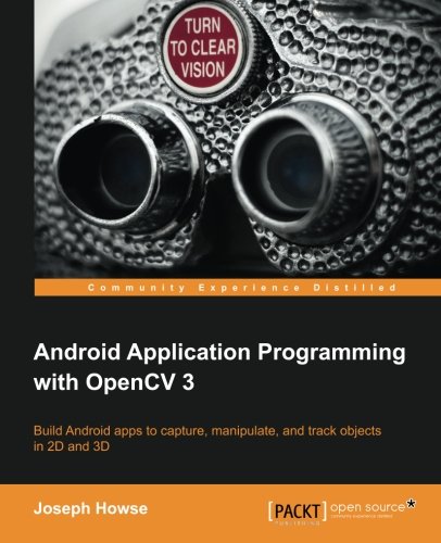 Android Application Programming with OpenCV 3（Paperback） | 天瓏網路書店