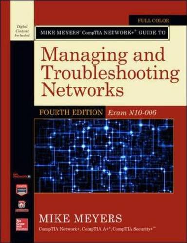 Mike Meyers’ CompTIA Network+ Guide to Managing and Troubleshooting ...