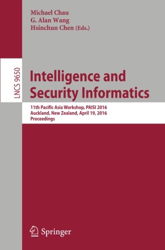 Intelligence and Security Informatics: 11th Pacific Asia Workshop ...