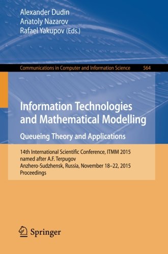 Information Technologies and Mathematical Modelling - Queueing Theory and Applications: 14th ...