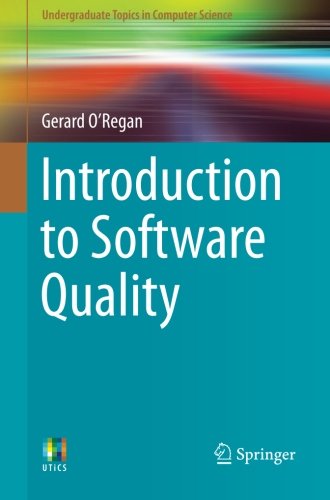 Introduction to Software Quality (Undergraduate Topics in Computer ...