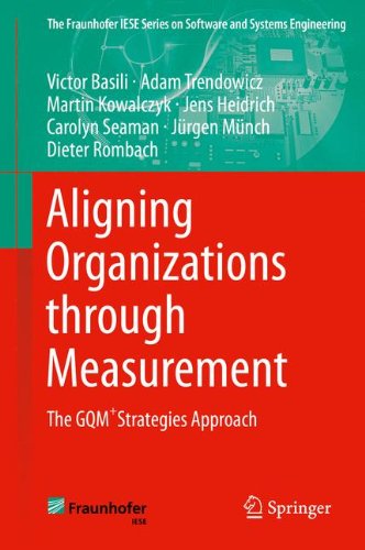 Aligning Organizations Through Measurement: The GQM+Strategies Approach ...