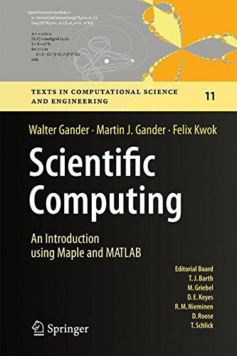 Scientific Computing An Introduction Using Maple And Matlab Texts In Computational Science