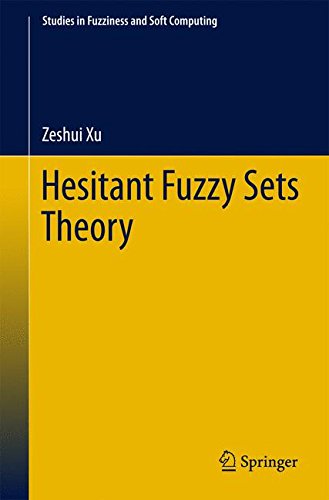 Hesitant Fuzzy Sets Theory (Studies in Fuzziness and Soft Computing) | 天瓏網路書店