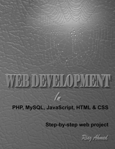 Web Development in PHP, MySQL, JavaScript, HTML & CSS: Step-by-Step Web ...