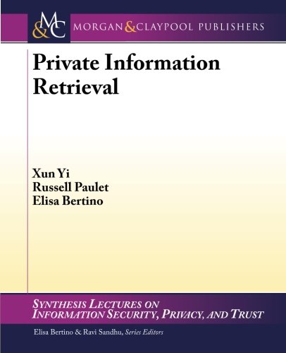 Private Information Retrieval (Synthesis Lectures on Information ...