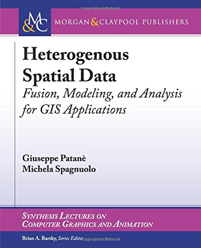 Heterogenous Spatial Data: Fusion, Modeling, and Analysis for GIS Applications | 天瓏網路書店