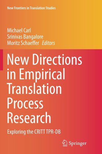 New Directions in Empirical Translation Process Research: Exploring the CRITT TPR-DB (New ...