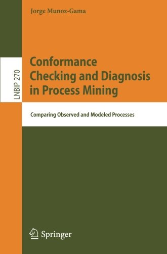 Conformance Checking and Diagnosis in Process Mining: Comparing ...