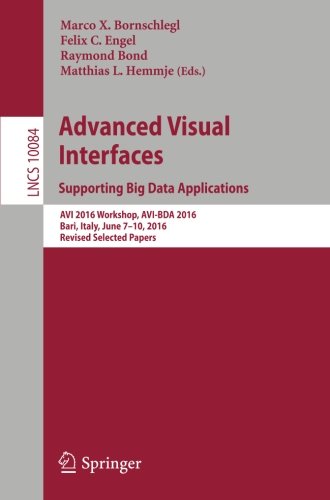 Advanced Visual Interfaces. Supporting Big Data Applications: AVI 2016 ...
