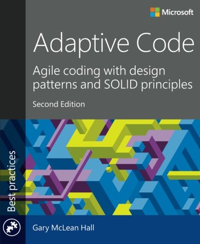 Adaptive Code: Agile coding with design patterns and SOLID principles, 2/e (Paperback) | 天瓏網路書店