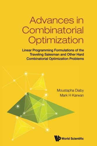 ADVANCES IN COMBINATORIAL OPTIMIZATION: LINEAR PROGRAMMING FORMULATIONS ...
