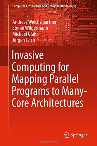 Invasive Computing for Mapping Parallel Programs to Many-Core ...