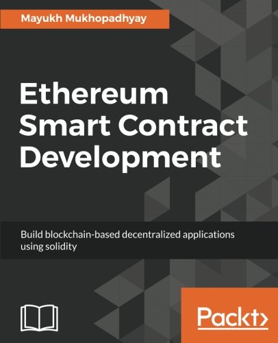 Ethereum Smart Contract Development: Advance your Blockchain career by ...