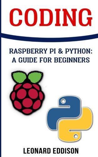 Coding: Raspberry Pi &Python: A Guide For Beginners | 天瓏網路書店