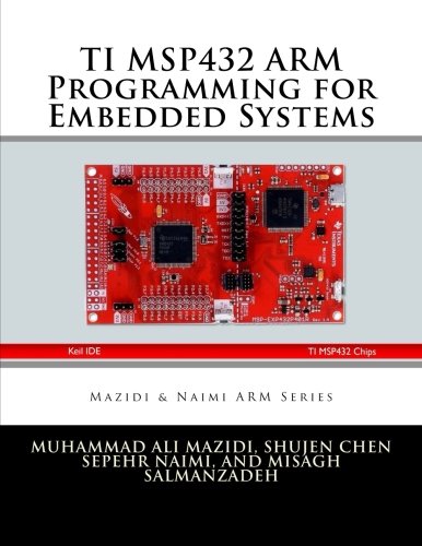 TI MSP432 ARM Programming for Embedded Systems (ARM books) (Volume 4) | 天瓏網路書店