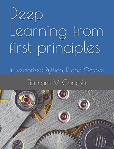 Deep Learning from first principles: In vectorized Python, R and Octave | 天瓏網路書店