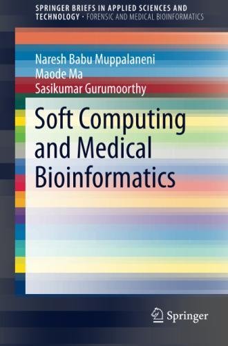 Soft Computing and Medical Bioinformatics (SpringerBriefs in Applied Sciences and Technology ...