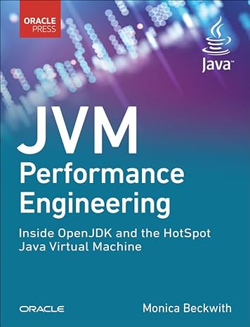 JVM Performance Engineering: Inside OpenJDK and the HotSpot Java Virtual Machine (Paperback ...