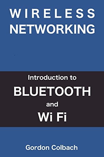 Wireless Networking: Introduction to Bluetooth and WiFi (Paperback) | 天瓏網路書店